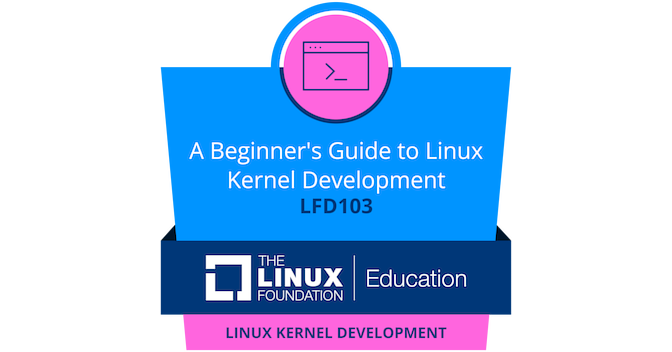 LFD103: A Beginner's Guide to Linux Kernel Development - Credly