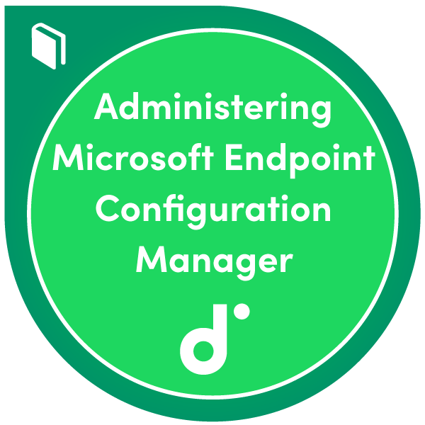 Participation Au Cours Administering Microsoft Endpoint Configuration Manager Credly