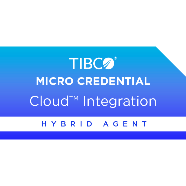 TMC - TIBCO Cloud™ Integration - Hybrid Agent - Credly