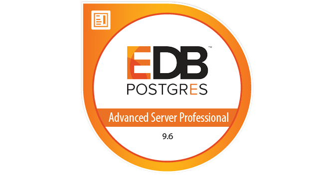 EDB Certified Professional - Postgres Advanced Server 9.6 - Credly