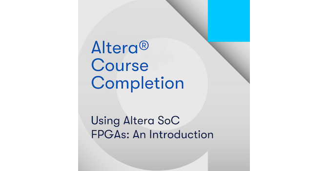 Using Altera® SoC FPGAs: An Introduction - Credly