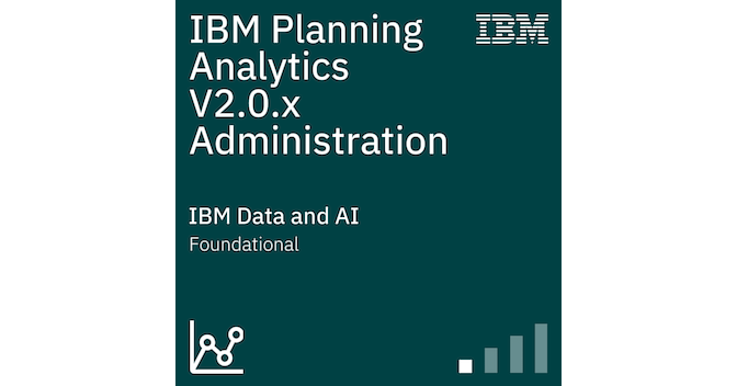 IBM Planning Analytics V2.0.x Administration - Credly
