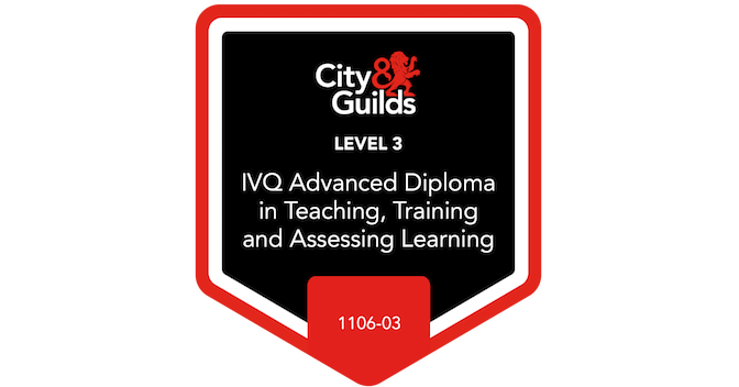 Level 3 IVQ Advanced Diploma in Teaching, Training and Assessing Learning (1106-03) - Credly