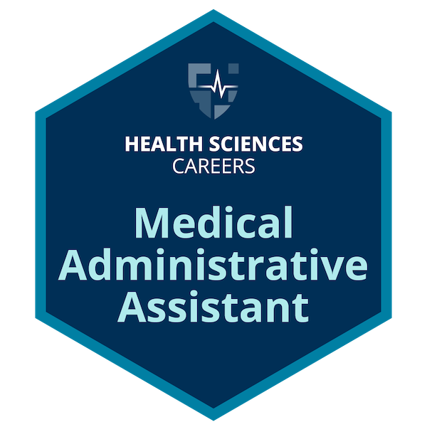 Health Sciences Careers - Medical Administrative Assistant - Credly
