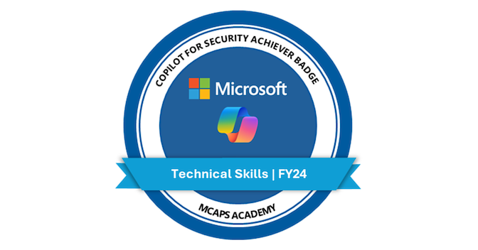 Copilot for Security | Technical Skills Achiever Badge - Credly