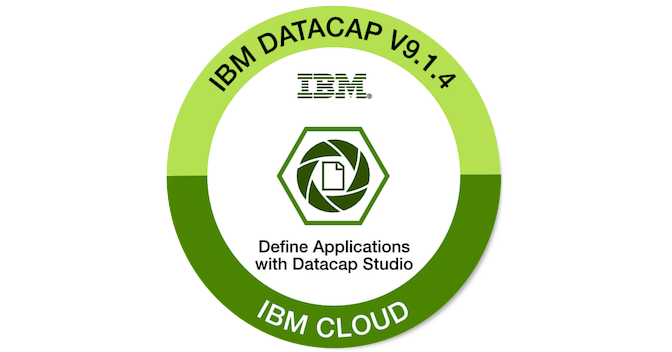 IBM Datacap V9.1.4 - Define Applications with Datacap Studio - Credly