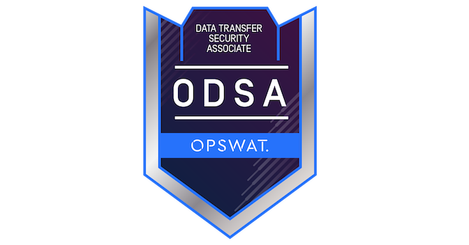OPSWAT Data Transfer Security Associate (ODSA) - Credly