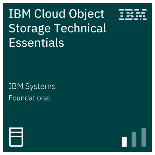 IBM Cloud Object Storage Technical Essentials - Credly