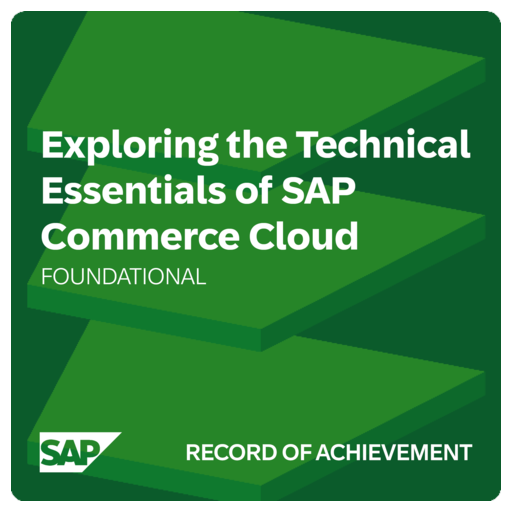 Exploring the Technical Essentials of SAP Commerce Cloud - Record of Achievement - Credly