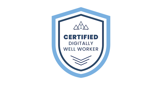 Certified Digitally Well Worker - Credly