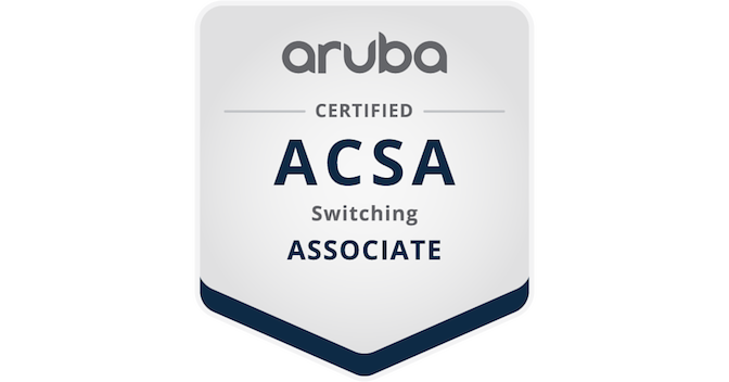Aruba Certified Switching Associate (ACSA) - Credly