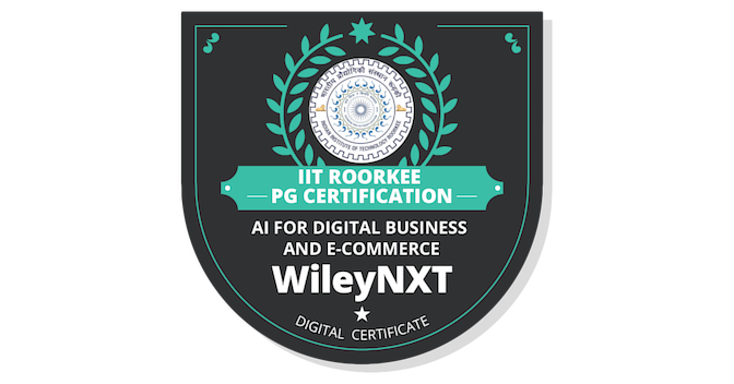 IIT Roorkee - Wiley Post Graduate Certification in AI for Digital Business & E-Commerce - Credly