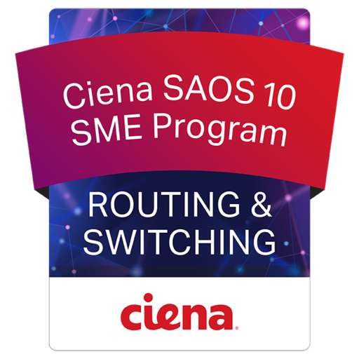 Ciena SAOS 10 SME Program - Credly