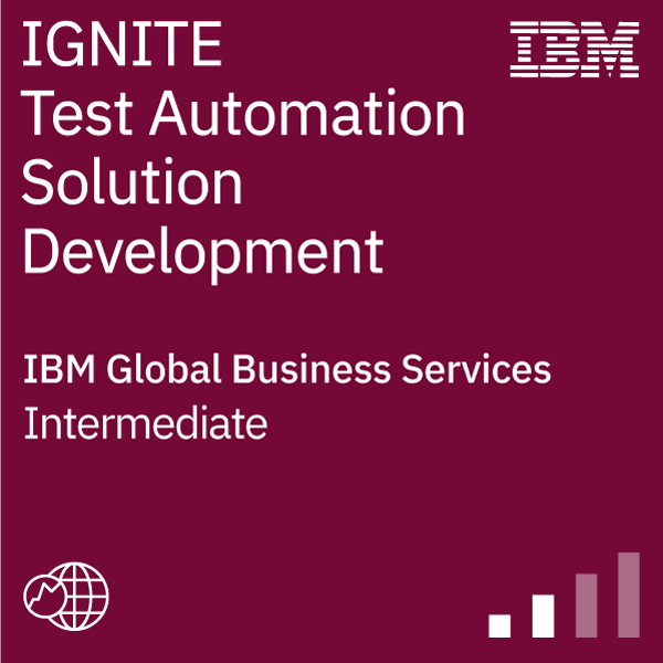 IBM IGNITE - Test Automation Solution Development - Credly