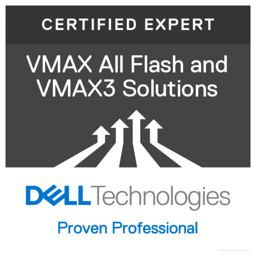 Expert - VMAX All Flash and VMAX3 Solutions Version 2.0 - Credly