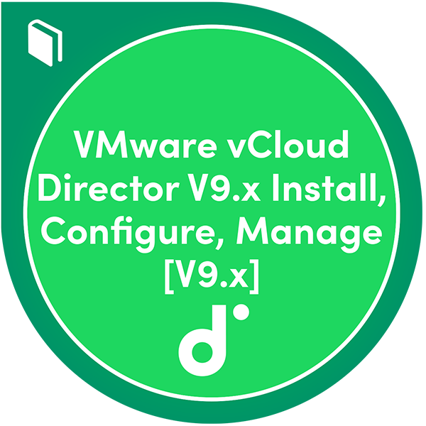 Participation au cours : VMware vCloud Director V9.x Install, Configure ...