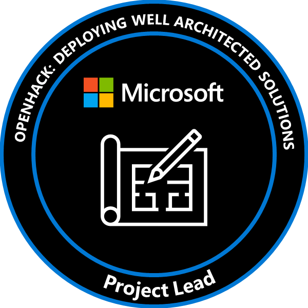 OpenHack: Microsoft Azure Well-Architected Framework Project Lead - Credly OpenHack: Microsoft Azure Well-Architected Framework Project Lead - Credly
