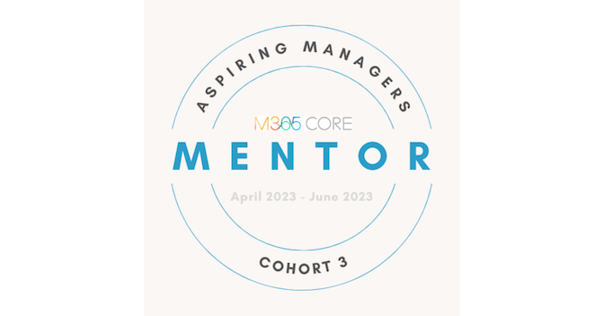 M365 CORE Aspiring Managers Cohort 3 - Mentor - Credly