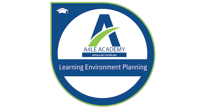 A4LE Academy Advanced Certificate in Learning Environment Planning - Credly