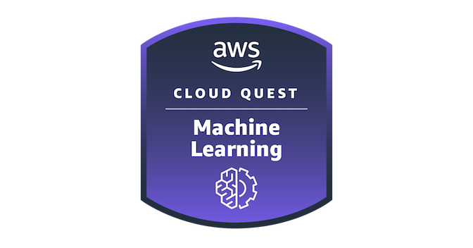 AWS Cloud Quest: Machine Learning - Credly