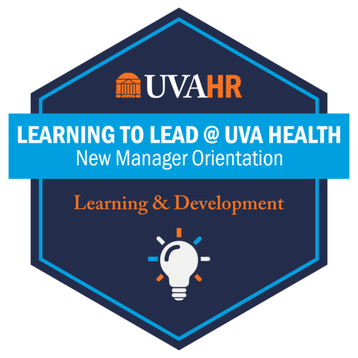 Learning to Lead @ UVA Health: New Manager Orientation - Credly