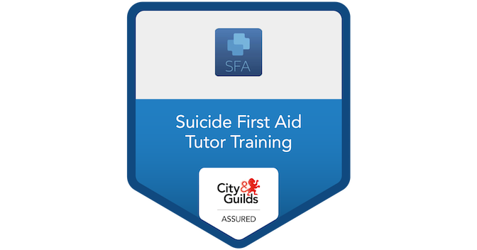 Suicide First Aid Tutor Training - Credly