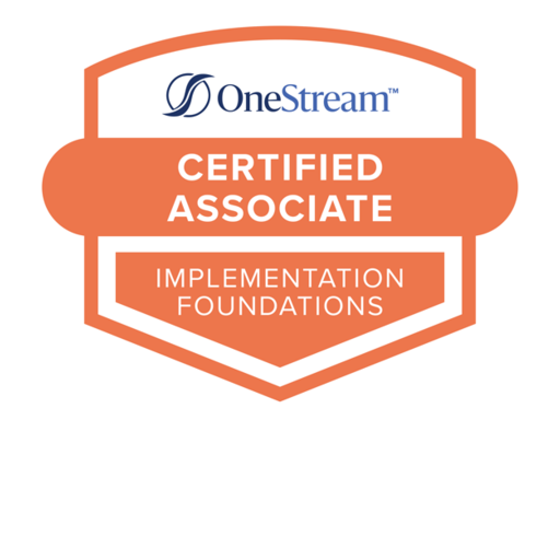 OneStream Certified Associate (OCA) - Implementation Foundations - Credly