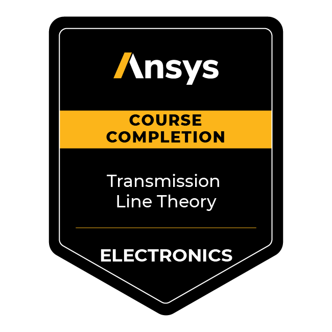 Ansys Course Completion: Transmission Line Theory - Credly