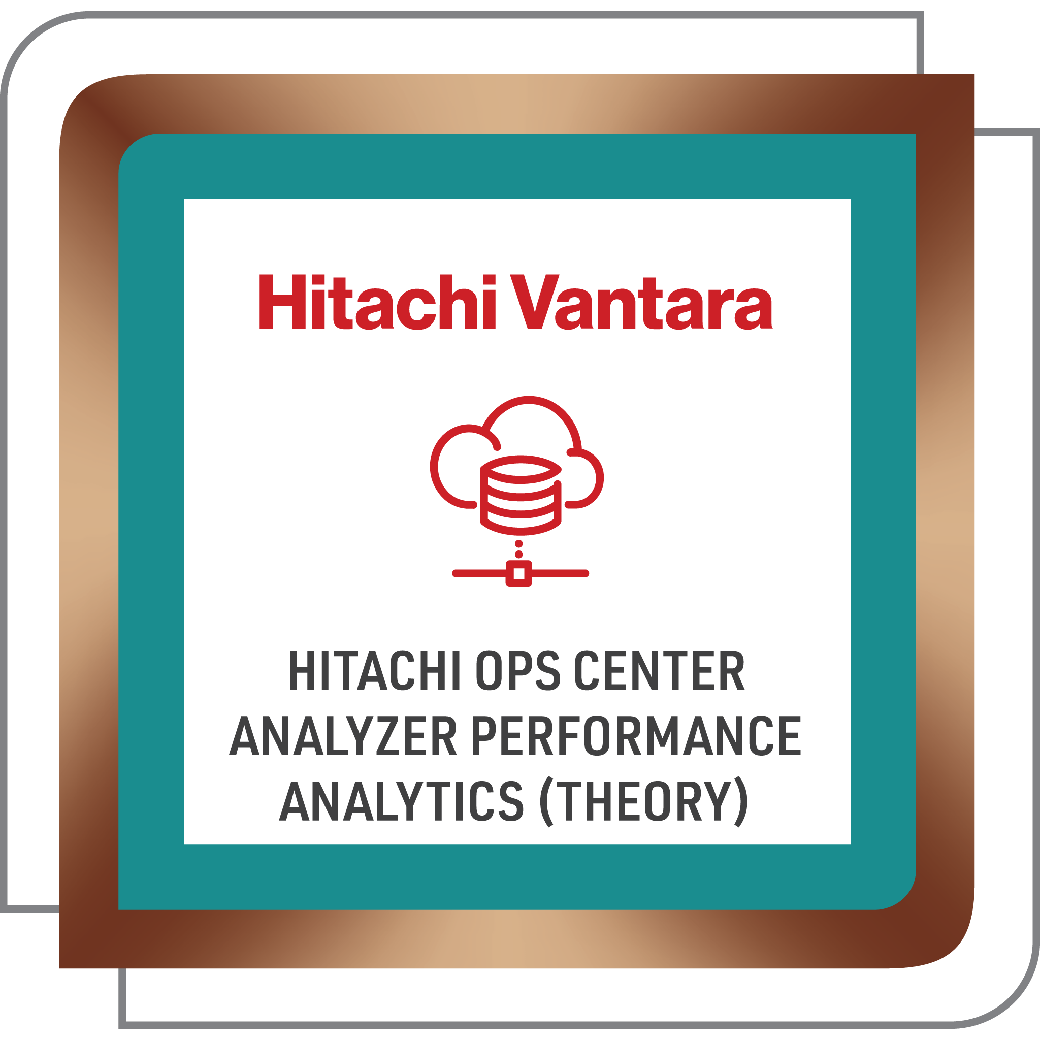 Hitachi Ops Center Analyzer Performance Analytics (Theory) - Credly