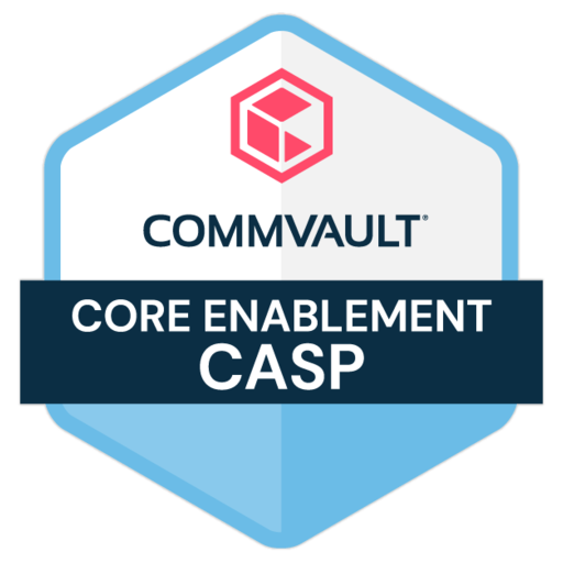 Commvault Core Enablement - CASP - Credly