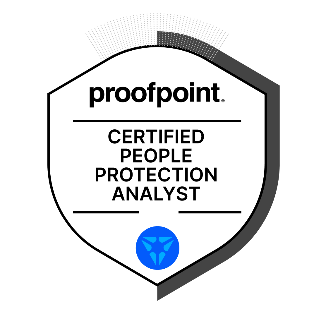 Proofpoint Certified People Protection Analyst - Credly