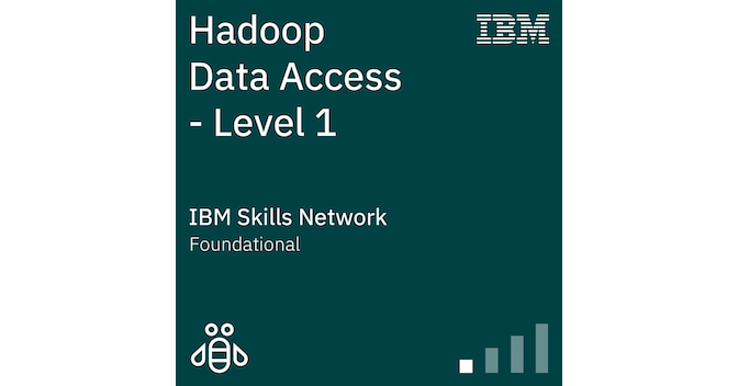 Hadoop Data Access - Level 1 - Credly