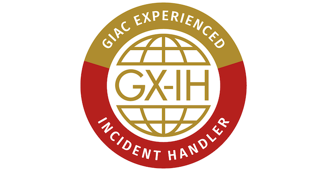 GIAC Experienced Incident Handler Certification (GX-IH) - Credly