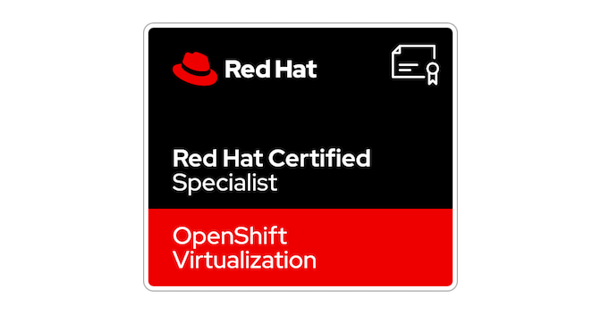 Red Hat Certified Specialist in OpenShift Virtualization - Credly