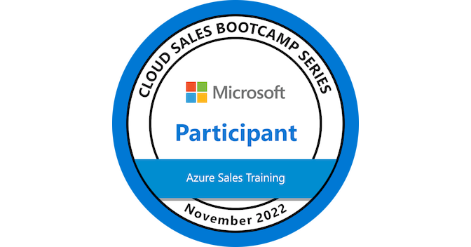 Microsoft Azure Partner Sales Bootcamp 2022—Participant - Credly