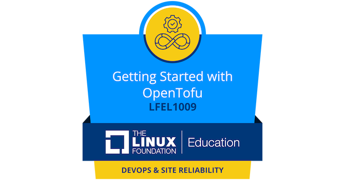 LFEL1009: Getting Started with OpenTofu - Credly