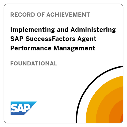 Implementing and Administering SAP SuccessFactors Agent Performance Management - Record of ...