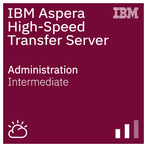 IBM Aspera High-Speed Transfer Server Administration - Credly