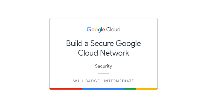 Build a Secure Google Cloud Network Skill Badge - Credly
