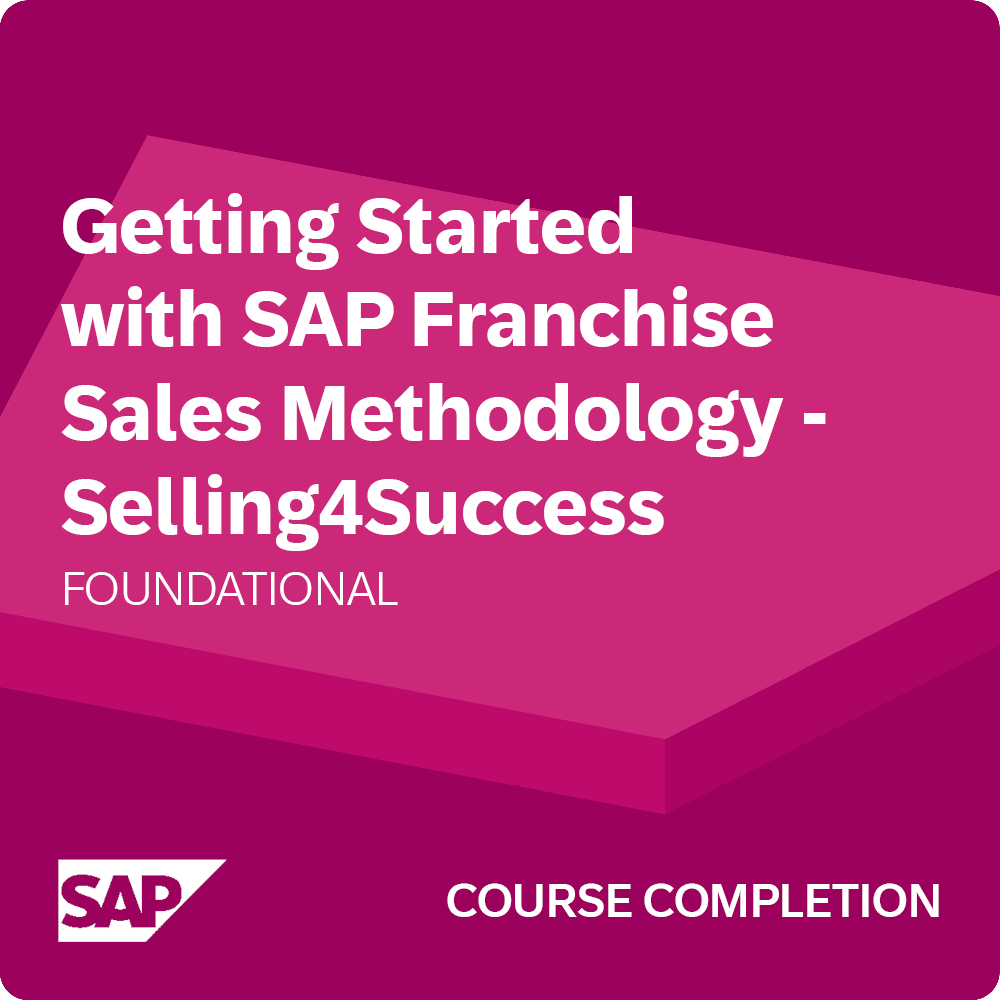 Getting Started with SAP Franchise Sales Methodology - Selling4Success ... Getting Started with SAP Franchise Sales Methodology - Selling4Success ...