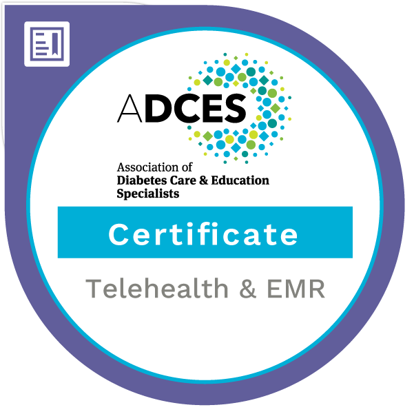 ADCES Diabetes Telehealth and Applied EMR Certificate Program - Credly