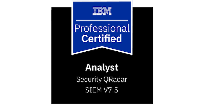 IBM Certified Analyst - Security QRadar SIEM V7.5 - Credly