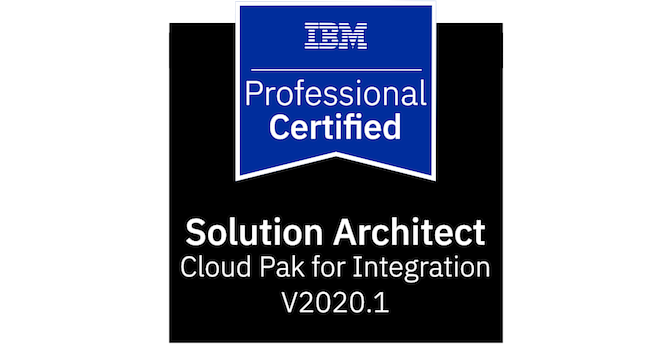 IBM Certified Solution Architect - Cloud Pak for Integration v2020.1 ...