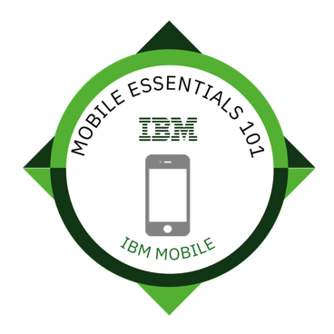 IBM Mobile - Mobile Essentials 101 - Credly