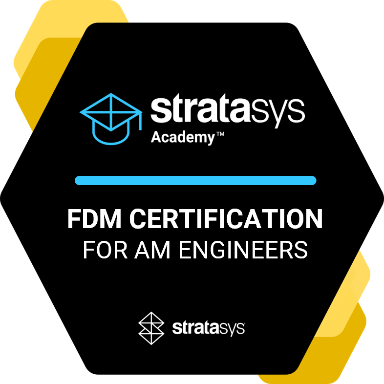 FDM Certified AM Engineer - Level 3 - Credly