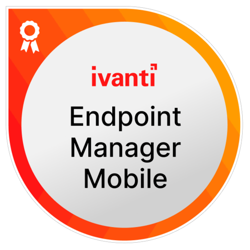 Ivanti Endpoint Manager Mobile Certification - Credly