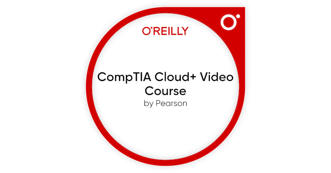 CompTIA Cloud+ Video Course - Credly