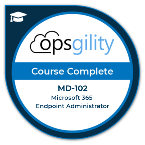 MD-102: Microsoft 365 Endpoint Administrator - Credly