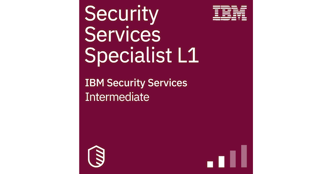 IBM Security Services Specialist - Level 1 - Credly