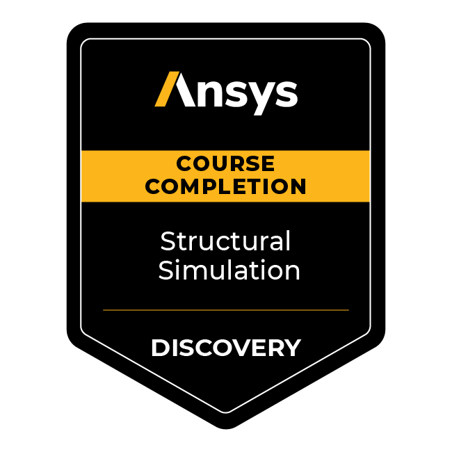 Ansys Course Completion: Structural Simulation - Credly